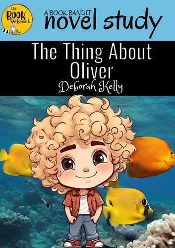 THE THING ABOUT OLIVER Novel Study and Reading Comprehension Questions ...