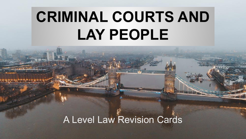 Criminal Courts and Lay People A Level Law revision cards | Teaching ...