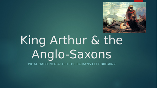 King Arthur and the Anglo-Saxons | Teaching Resources