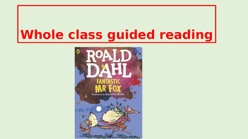 Whole Class guided reading - Fantastic Mr Fox KS2 | Teaching Resources