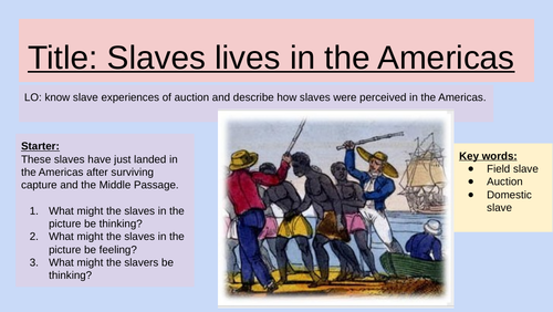 Slaves lives in the Americas: slave auction | Teaching Resources