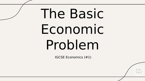 IGCSE Economics (0455) Chapter 1 Teaching Slides | Teaching Resources IGCSE Economics (0455) Chapter 1 Teaching Slides | Teaching Resources