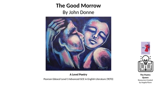 A Level Poetry: The Good Morrow by John Donne | Teaching Resources
