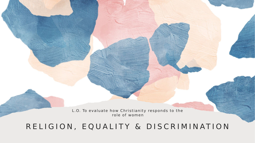 A-Level RS: Religion, Equality and Discrimination Lesson - Eduqas ...