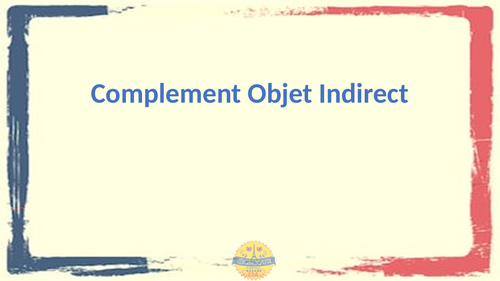 Complement Objet Indirect | Teaching Resources