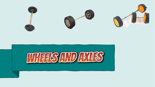 D&T Wheels and Axles Unit | Teaching Resources