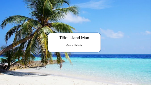 Island Man - Grace Nichols | Teaching Resources