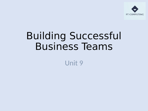 Level 3 BTEC Business - Unit 9: Team Building In Business (All Learning ...