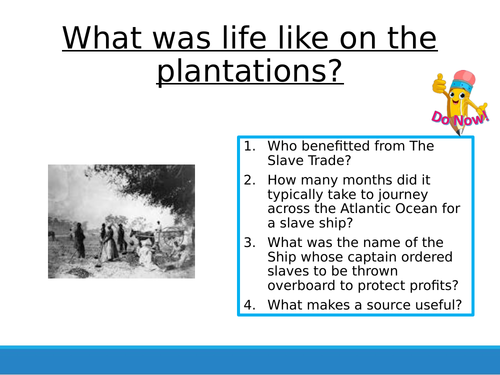 Empire & Slavery 7 - Life on Plantations | Teaching Resources