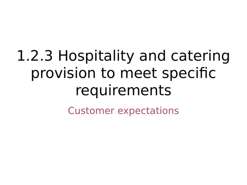 WJEC Hospitality and Catering; 1.2.3 Customer expectations | Teaching ...