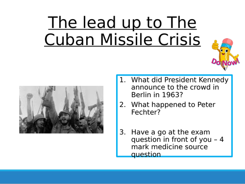 Cold War 10 - Cuban Missile Crisis (part 1) | Teaching Resources