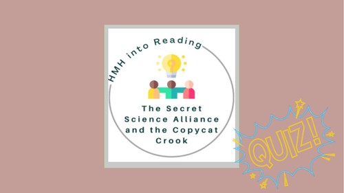 The Secret Science Alliance and the Copycat Crook Quiz - Grade 6 HMH ...
