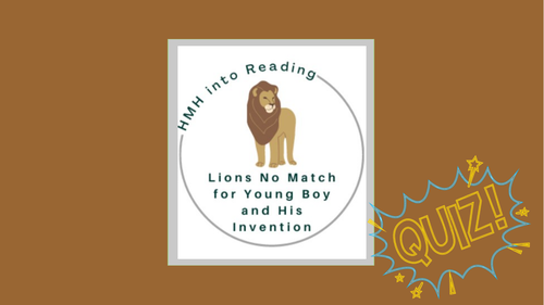 Lions No Match for Young Boy and His Invention Quiz - Gr 6 HMH into ...