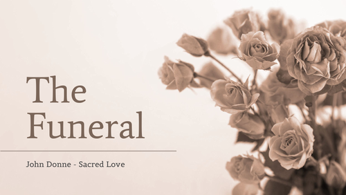 John Donne The Funeral - Detailed analysis and notes | Teaching Resources