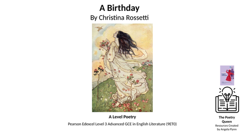 A Level Poetry: A Birthday by Christina Rossetti | Teaching Resources