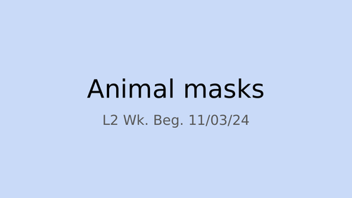 Animal parade masks art and design Year 2 | Teaching Resources