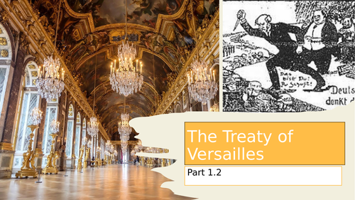 Germany 1918-45: 1.2 Treaty of Versailles | Teaching Resources