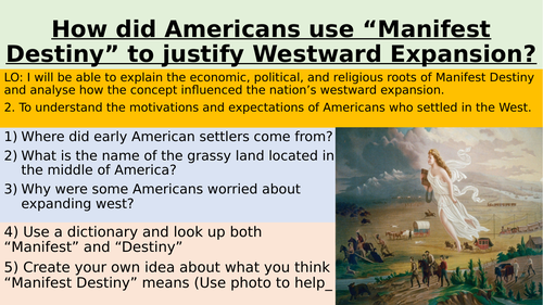 How did Americans use “Manifest Destiny” to justify Westward Expansion ...