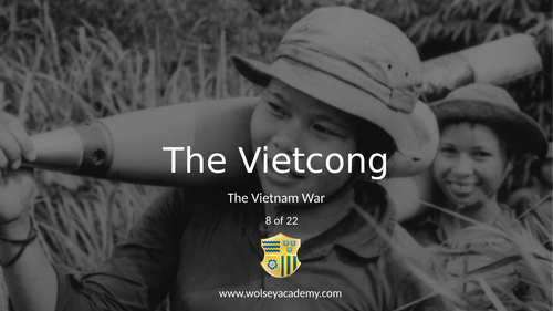 Vietnam War - 8. The Vietcong | Teaching Resources