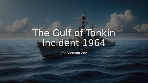 Vietnam War - Gulf of Tonkin Incident 1964 | Teaching Resources