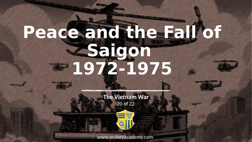 Vietnam War - Peace and the Fall of Saigon 1975 | Teaching Resources