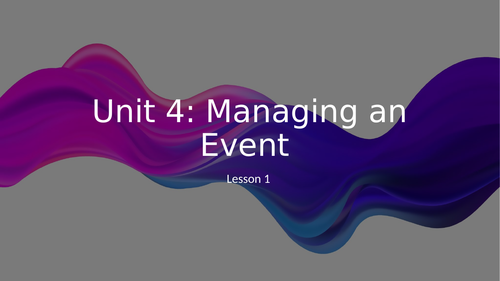 Unit 4 Managing an Event | Teaching Resources