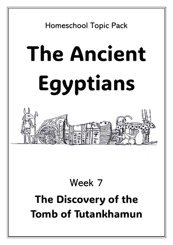 Ancient Egypt - Tutankhamun - WEEK 7 (10 lessons) | Teaching Resources