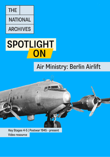Spotlight On: Berlin Airlift | Teaching Resources