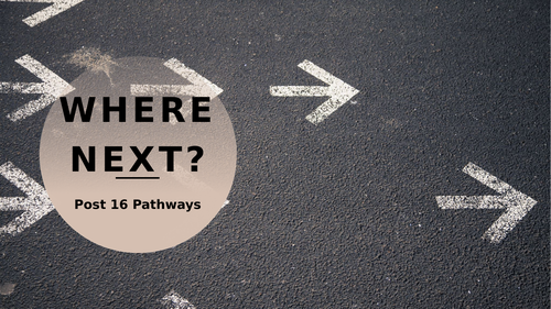 Post 16 Pathways | Teaching Resources