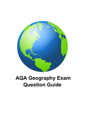 AQA GEOGRAPHY GCSE STUDENT GUIDE TO ANSWER QUESTIONS | Teaching Resources