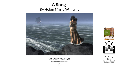 GCSE Poetry: A Song by Helen Maria Williams | Teaching Resources