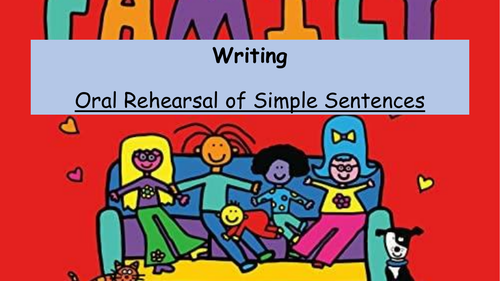 Oral Rehearsal of Simple Sentences | Teaching Resources
