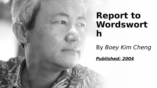 Report to Wordsworth by Boey Kim Cheng - Full Lesson Activities - CIE Poetry iGCSE 2026 ...