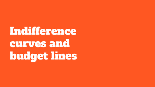 A Level Economics: Indifference Curves and Budget Lines | Teaching ...