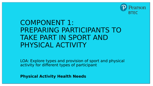 BTEC Tech Award Sport Component 1 - A1 Physical Activity Health Needs ...