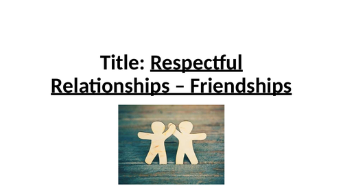 PSHE - Respectful Relationships (friendships and at work) | Teaching ...