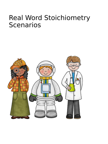 Chemistry Stoichiometry Scenarios | Teaching Resources