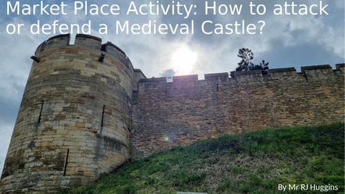 Market Place Activity: How to attack or defend a Medieval Castle ...