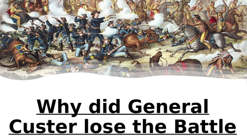 Why did General Custer lose the Battle of the Little Big Horn ...