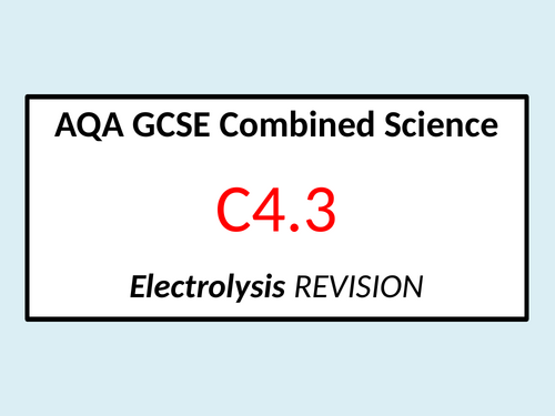 Electrolysis REVISION (AQA GCSE) | Teaching Resources Electrolysis REVISION (AQA GCSE) | Teaching Resources