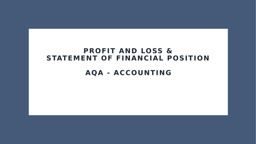 Profit and Loss &Statement of financial position Accounting A Level AQA ...