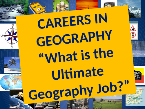 What is the Ultimate Geography Job? Careers in Geography | Teaching ...