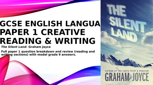 AQA GCSE English Lang Paper 1 Grade 9 The Silent Land Creative reading ...