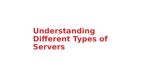 Server types (OCR C/Tech 2016 Unit 1) | Teaching Resources