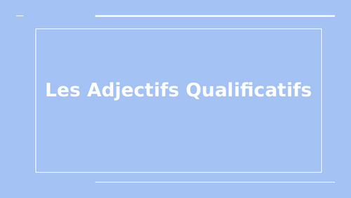 CBSE French Grammar : Les Adjectifs Qualificatifs | Teaching Resources