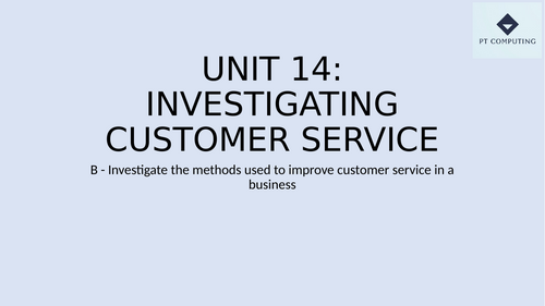 Level 3 BTEC Business - Unit 14: Investigating Customer Service (All ...