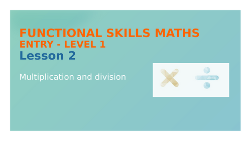 Functional Skills Maths Multiplication, Division - Entry and Level 1 ...