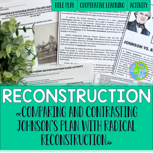 Comparing Johnson and Radical Republican Reconstruction Plans ...