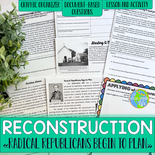 Radical Republicans, Wade-Davis Bill, Thaddeus Stevens, Freedmen's ...