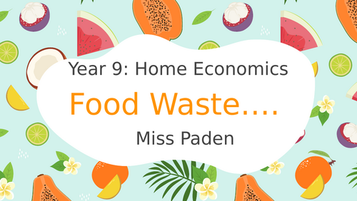Food Waste- Home Economics/ Food Technology Lesson | Teaching Resources